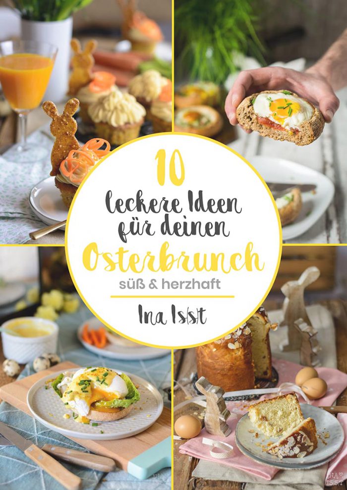10 leckere Rezepte für deinen Osterbrunch - Ina Isst